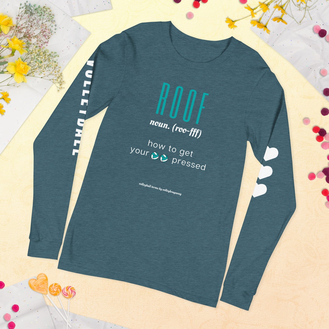 Roof Volleyball Shirt, ROOF (noun) How to Get Your Balls Pressed ...