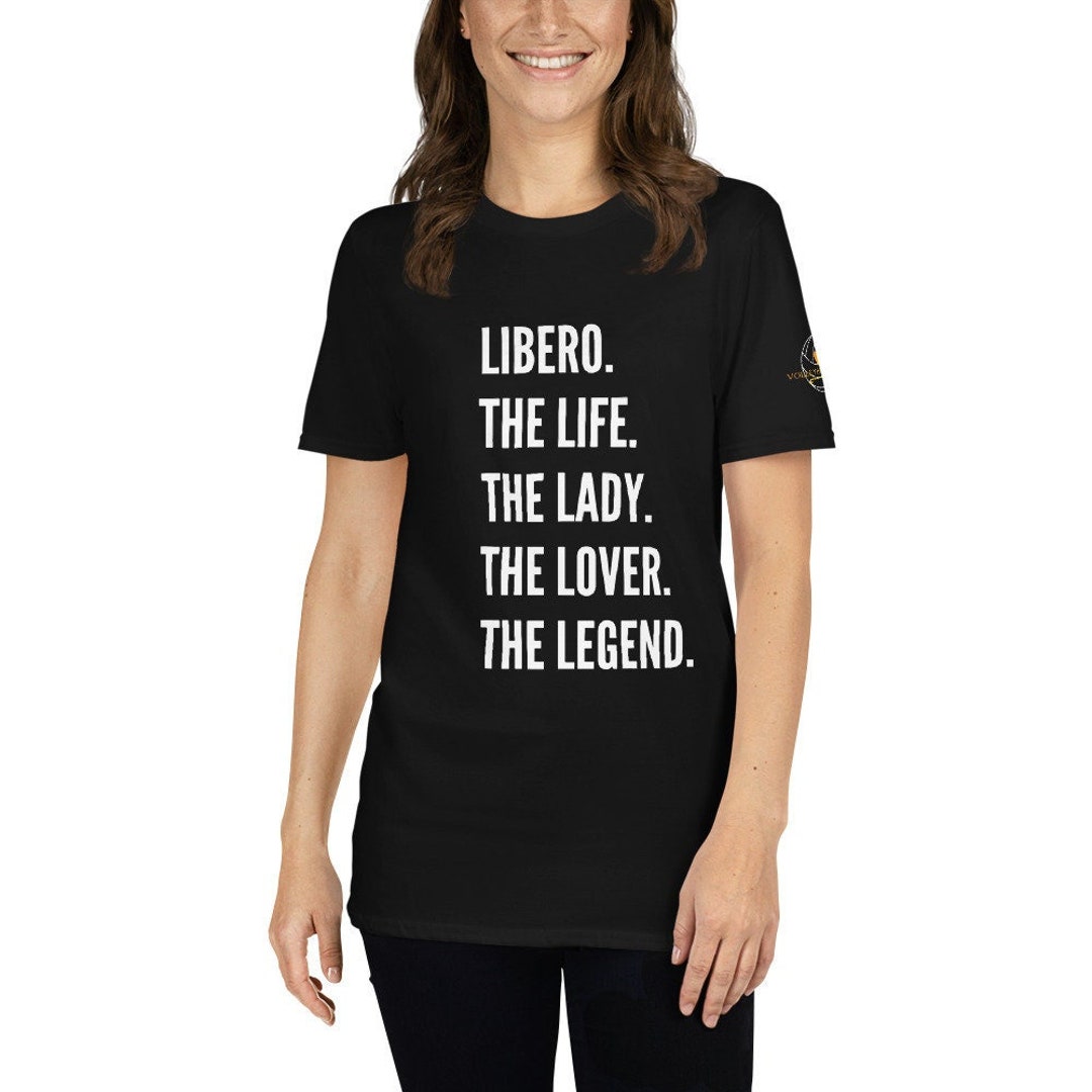 LIBERO the Life the Lady the Lover the Legend, Volleyball Shirt ...