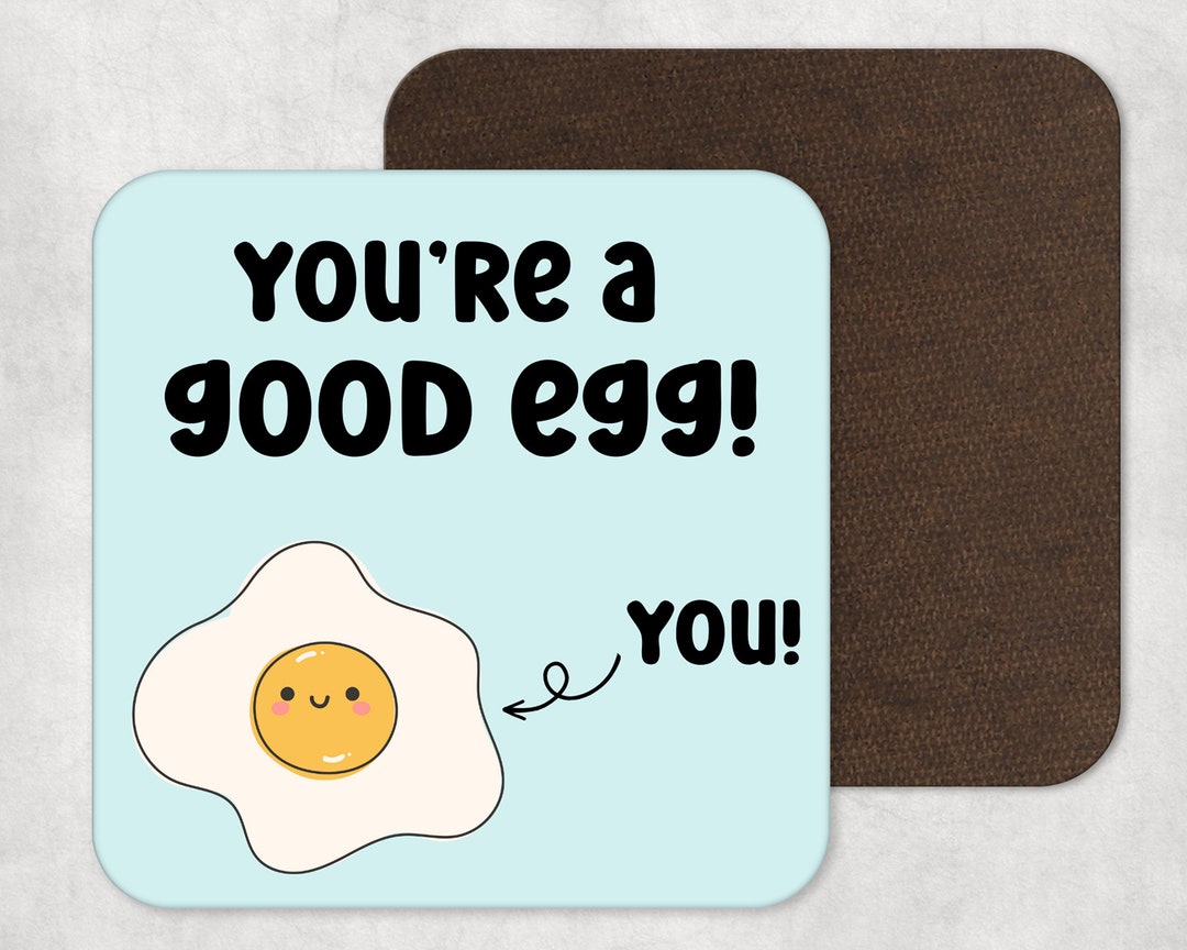 You're A Good Egg Coaster - Thank You Gift - Gift for Friend - Gift for ...