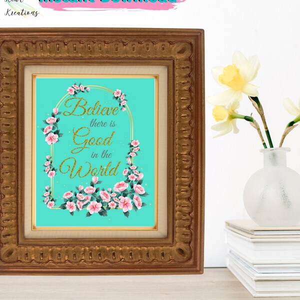 Believe There is Good in the World Sign - Etsy