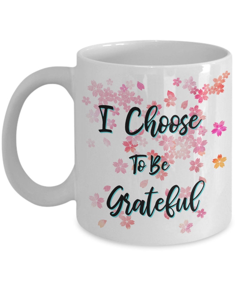 I Choose to Be Grateful Coffee Cup - Year Round Gratitude Mug Series ...