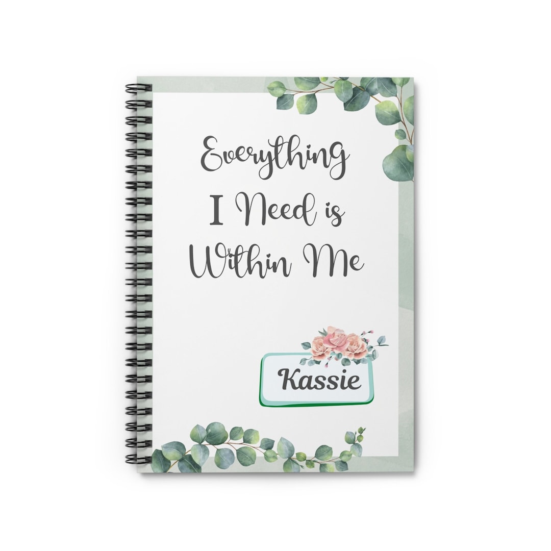Everything I Need is Within Me Personalized Spiral Notebook - Eucalyptus Floral Notebook ...