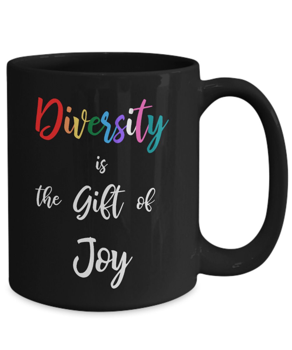 Diversity Is The Gift Of Joy Black Coffee Mug Colorful Cup | Etsy