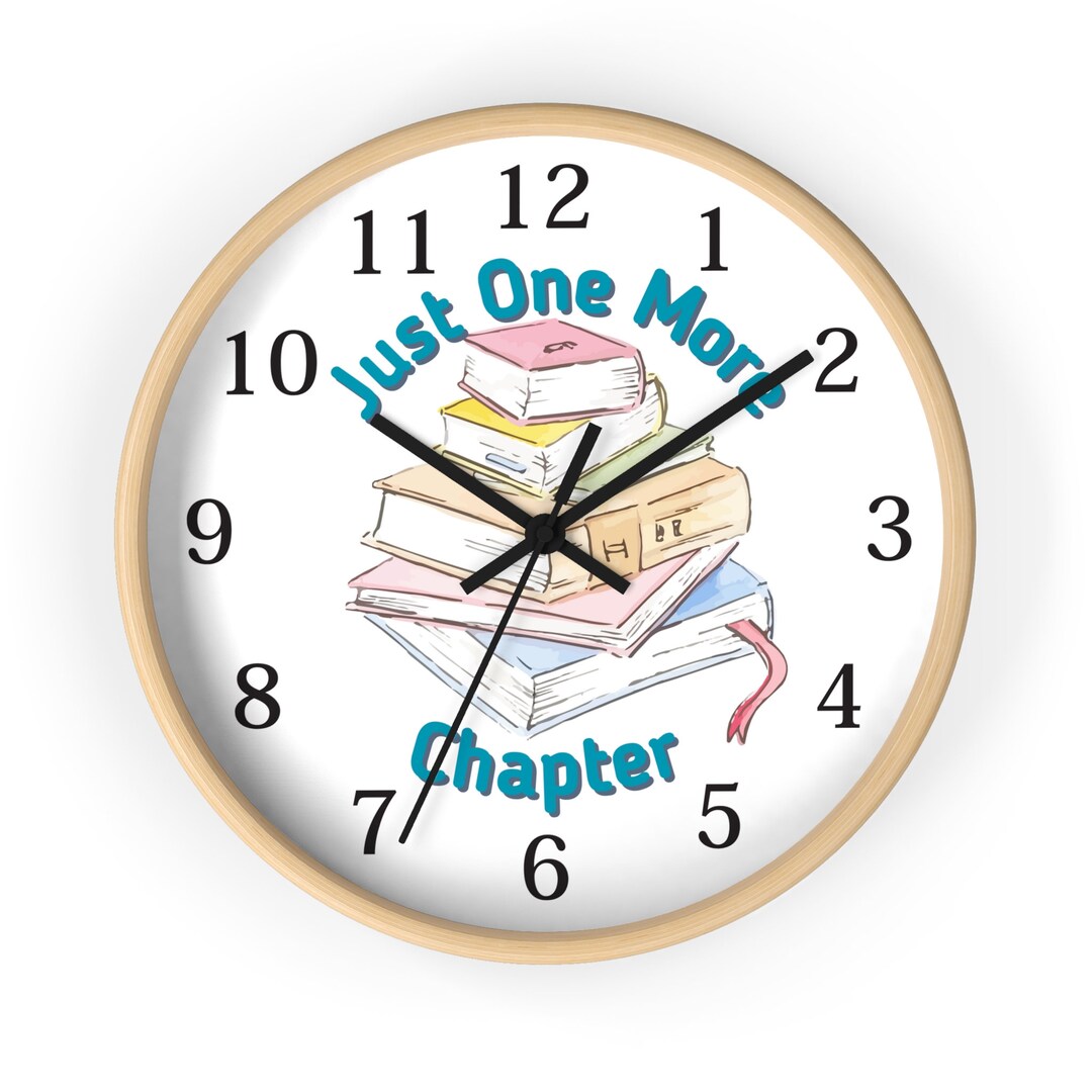 Just One More Chapter Funny Wall Clock for Avid Readers, Book Lovers ...