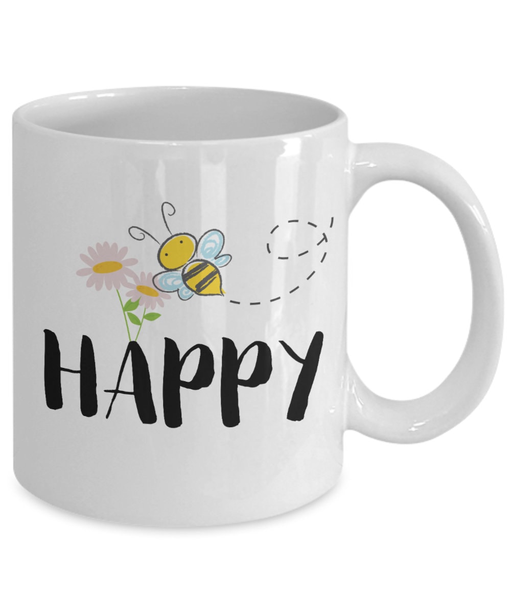 Bee Happy Coffee Cup Bee Lover and Nature Lover Gift Fun Gift Mug ...