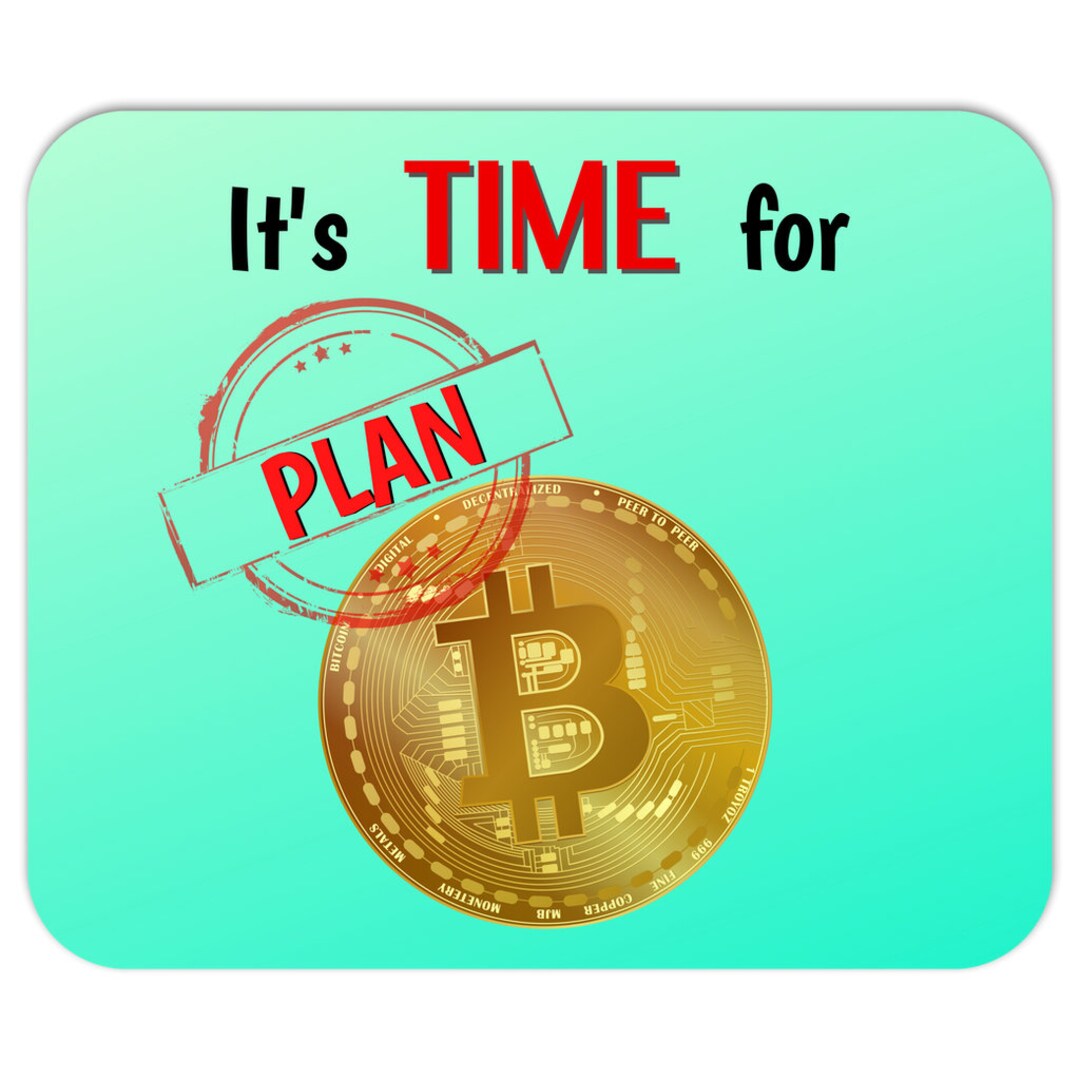 It's Plan for Plan Bitcoin Funny Crypto Mousepad Bitcoin Lover Gift - Etsy