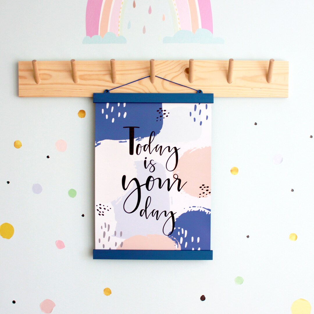Today is Your Day, Poster With a Saying, Posters for Kids With Saying ...