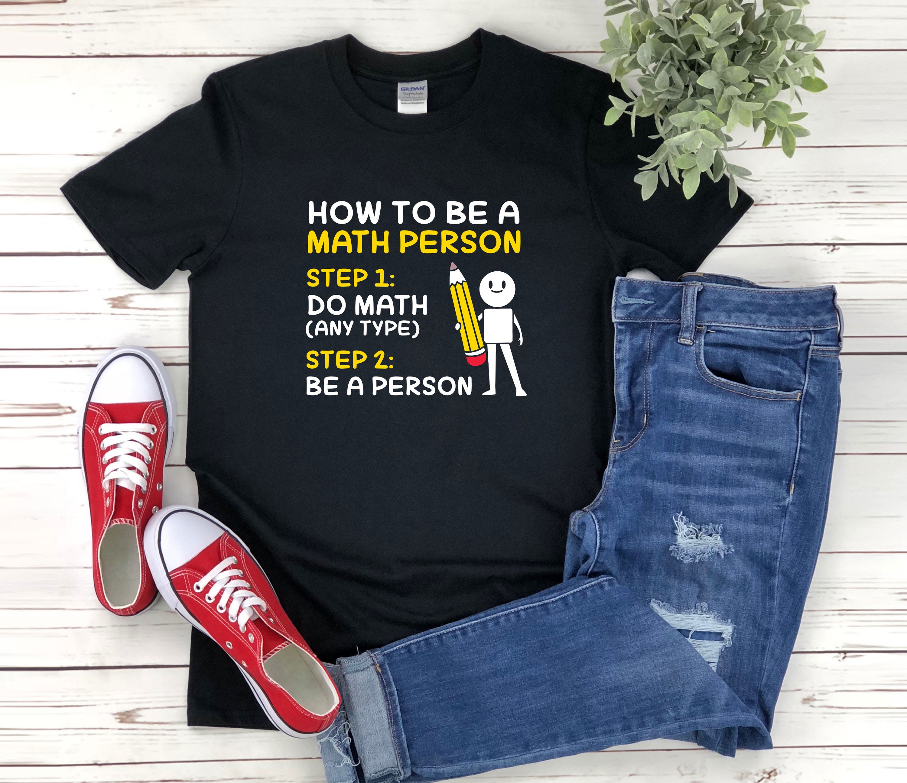 Math Joke Shirt, How to Be A Math Person, Funny Math Teacher Shirt ...