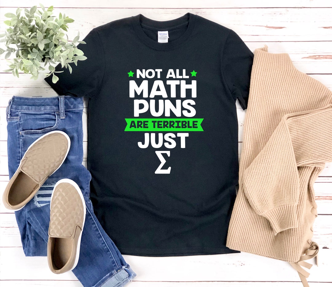 Math Joke Shirt, Math Humor Shirt, Funny Math Teacher Shirt, Not All ...