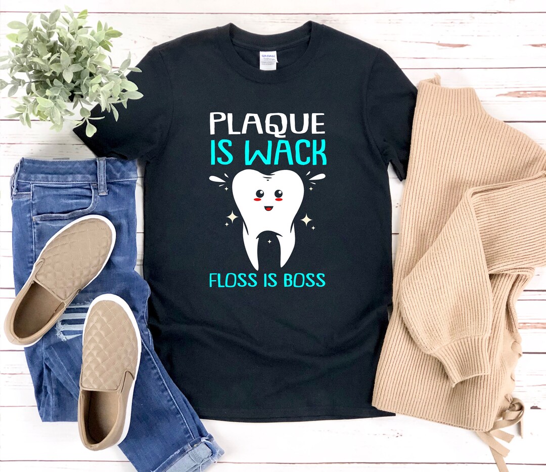 Plaque is Wack Shirt, Cute Dental Shirt, Cute Tooth Shirt, Cute Dentist ...
