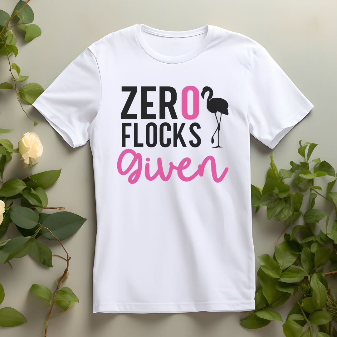 Zero Flocks Given T-shirt Funny Flamingo Tee Casual Summer Fashion - Etsy