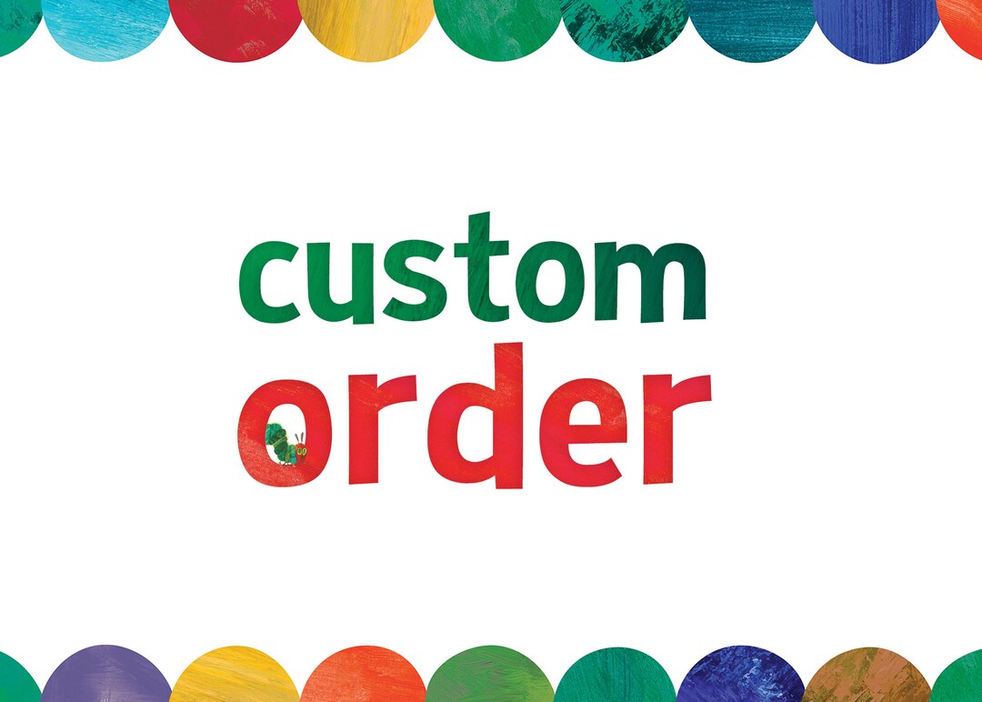 Custom Order // Hungry Caterpillar digital File Only - Etsy