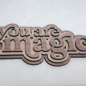 You Are Magic Boho Wooden Sign SVG File for Glowforge Laser Cutter - Etsy