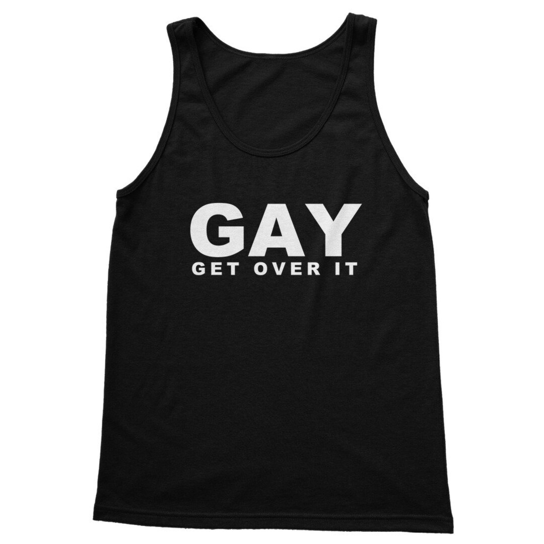 Gay Get Over It Tank Top Classic Adult Tank Top Gay Tank Top Pride Tank ...