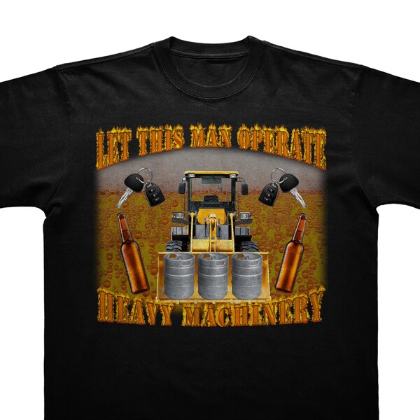 Let This Man Operate Heavy Machinery - Etsy