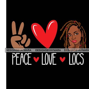 Peace Love Locs Peace Sign Red Heart Diva With Locs Black Queen Sista ...