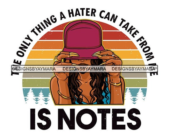 The Only Thing A Hater Can Take From Me is Notes Savage Quotes - Etsy