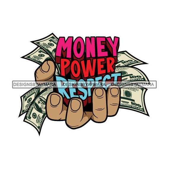 Money Power Respect Design
