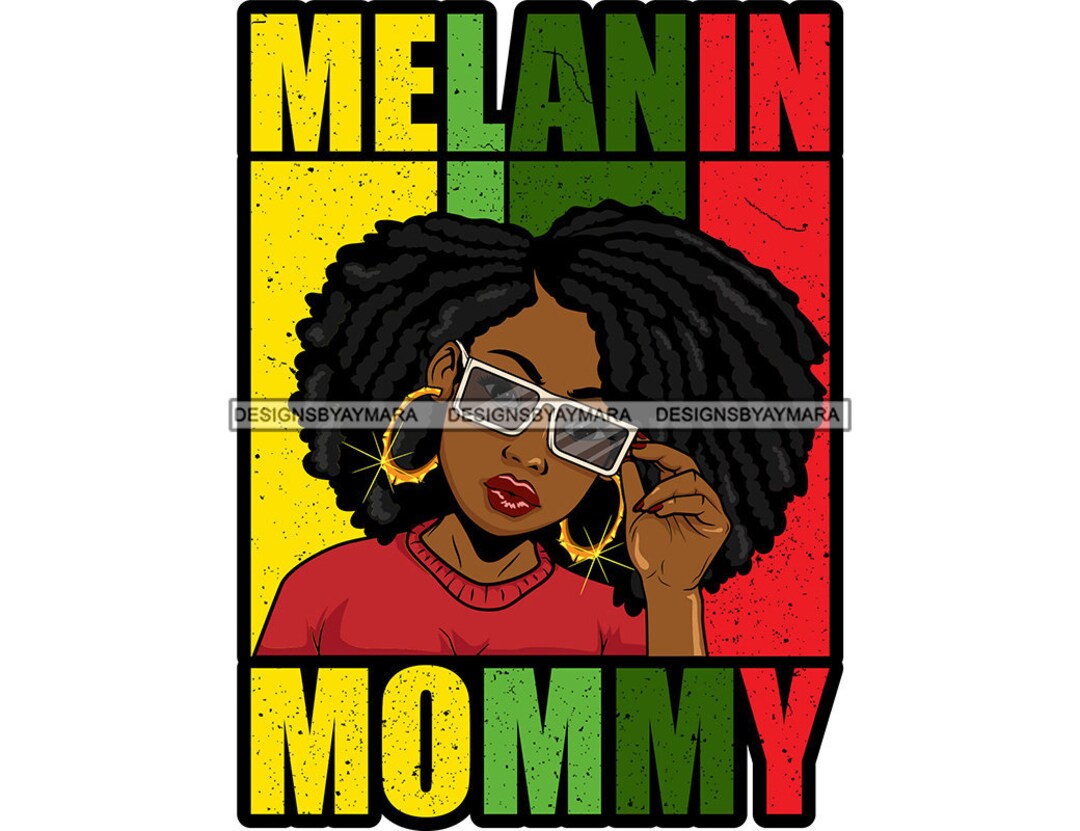 Melanin Mommy Yellow Green Red Black Queen Mother Mama Sister Locs Hair ...