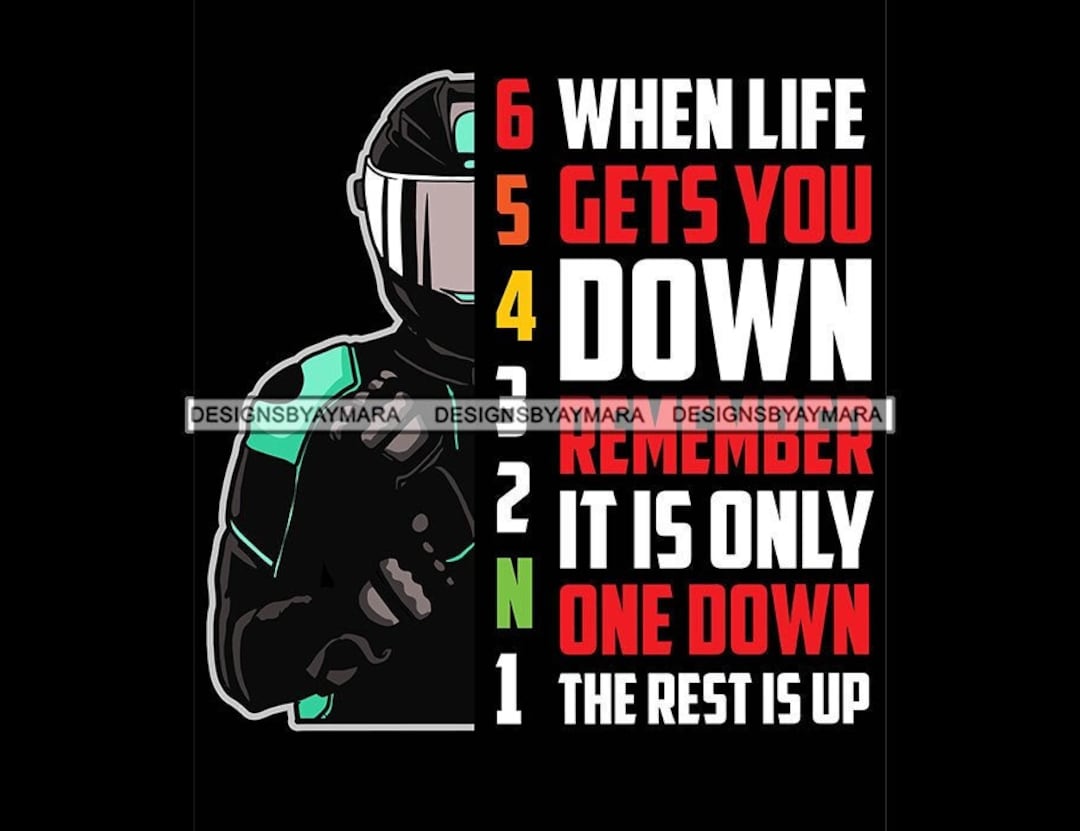 When Life Gets Your Down Remember It's Only One Down the Rest is up ...