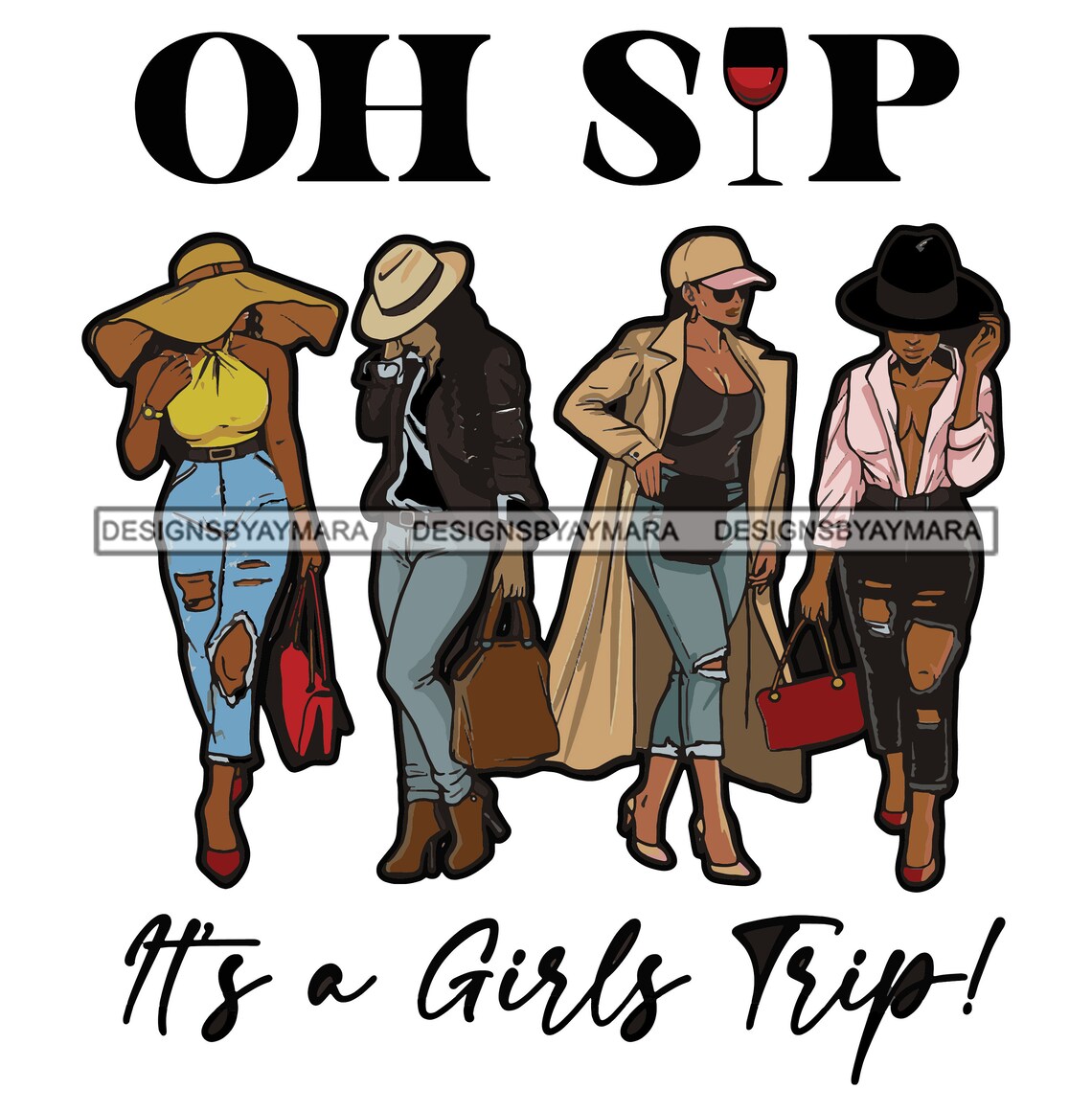 Sista's Ladies in Jeans Posing Vacation Oh Sip is A Girls Trip Wine ...