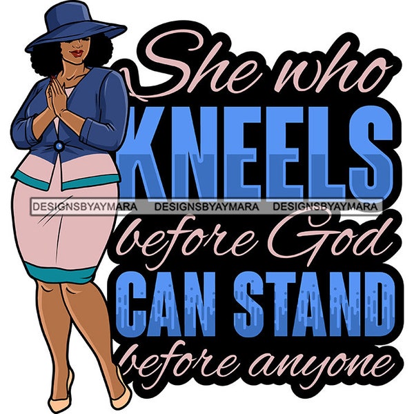 She Who Kneels Before God Can Stand Before Anyone Svg - Etsy Finland
