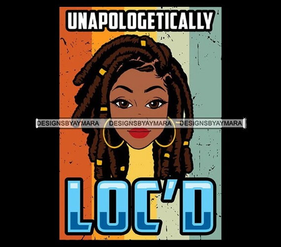 Unapologetically Loc'd Black Queen Melanin Loc'd Hair - Etsy