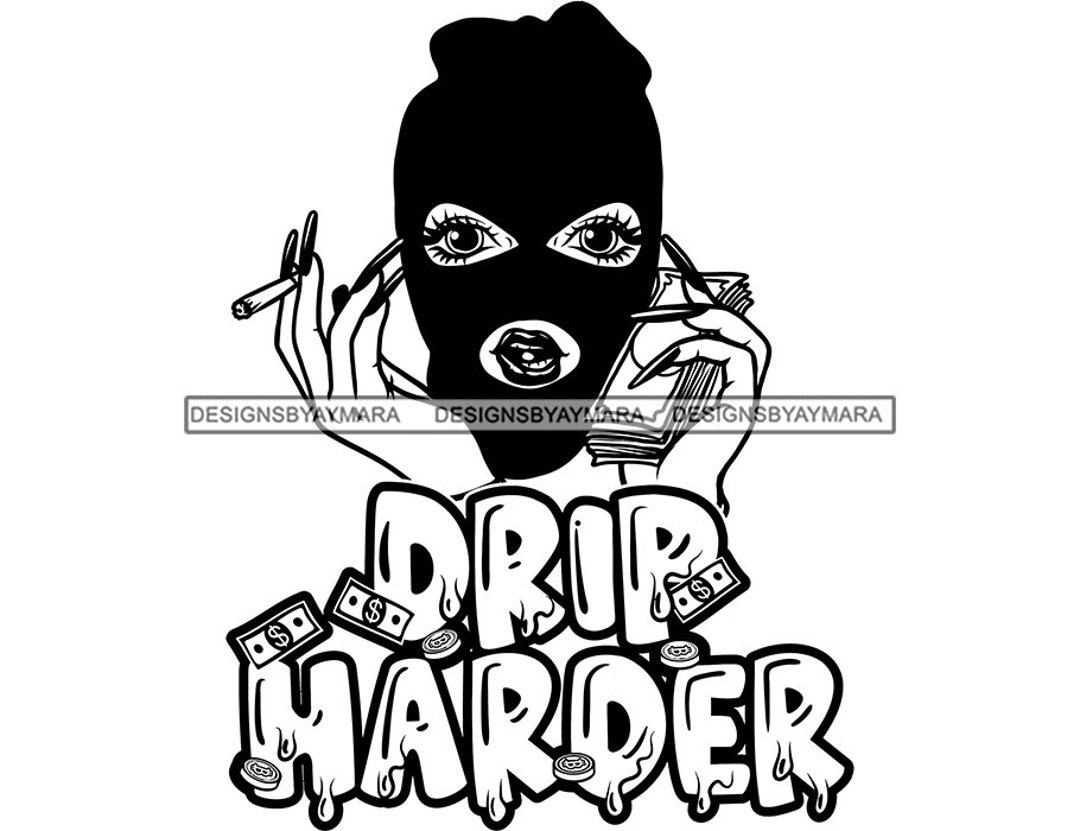 Drip Harder Gangster Woman Ski Mask Burglar Cigarette Smoke Smoking ...