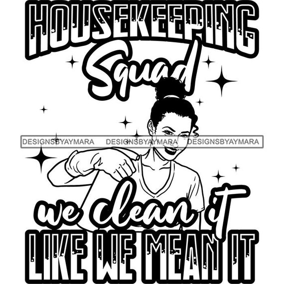 Housekeeping Squad We Clean It Like We Mean It Domestic Worker | Etsy