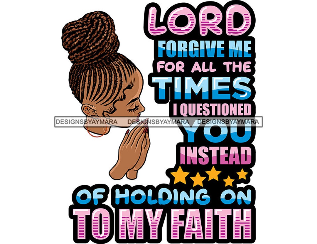 Lord Forgive Me for All the Time Woman Praying God Quotes Pray Holy ...