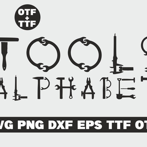 TOOLS FONT SVG Dxf Png Pdf Tool Alphabet Letters Work - Etsy