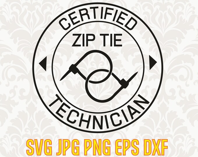 Certified Zip Tie Technician Svg Files for Cricut, Zip Tie Svg Instant ...