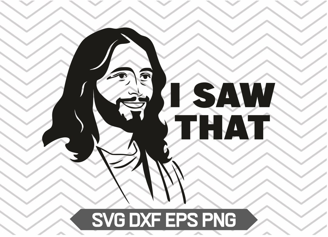 I Saw That Svg, Funny Jesus Svg, Funny Christian Clipart, Religious Png ...