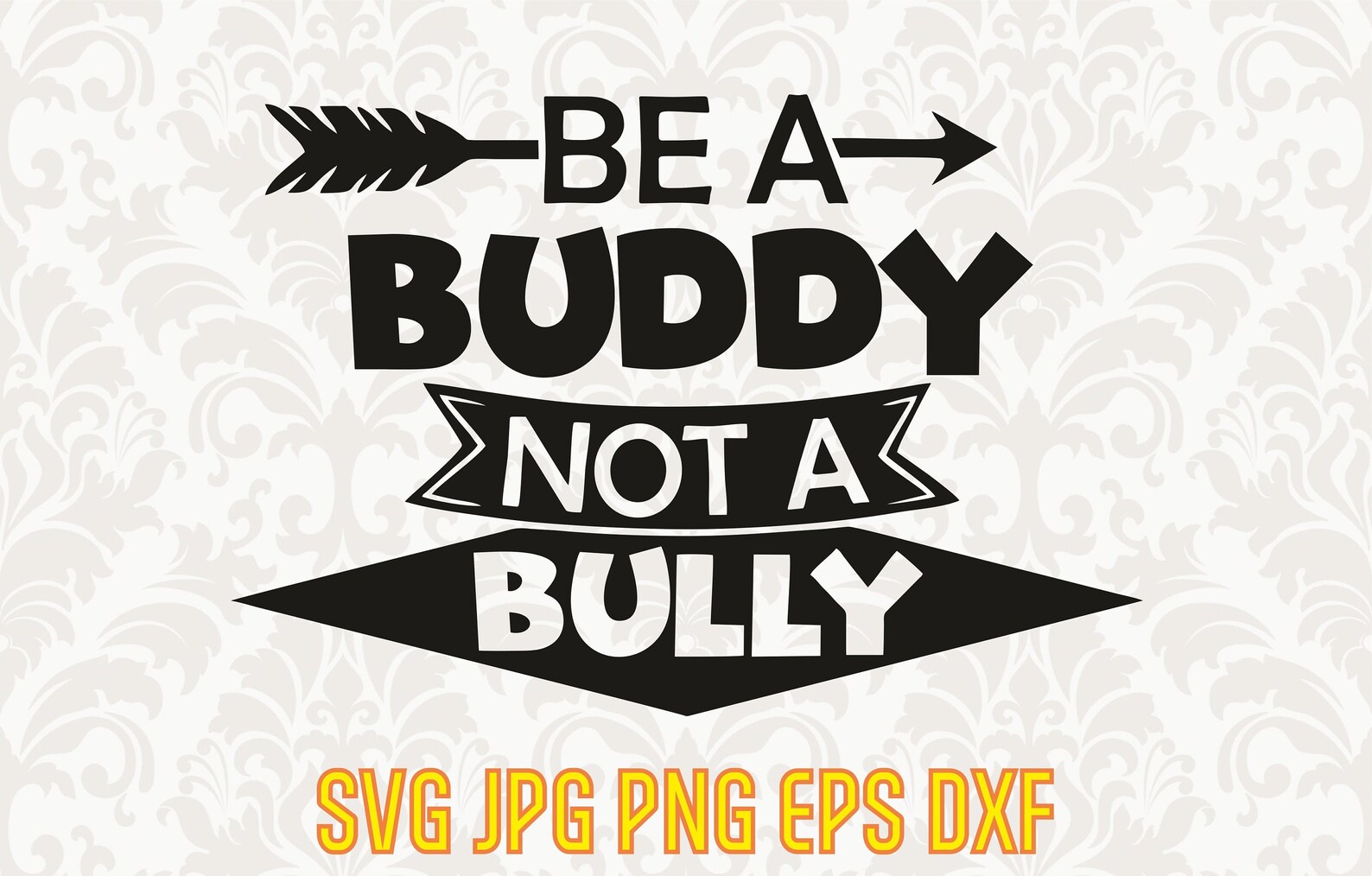 Be a Buddy Not a Bully Svg Be Kind Svg Anti Bullying - Etsy
