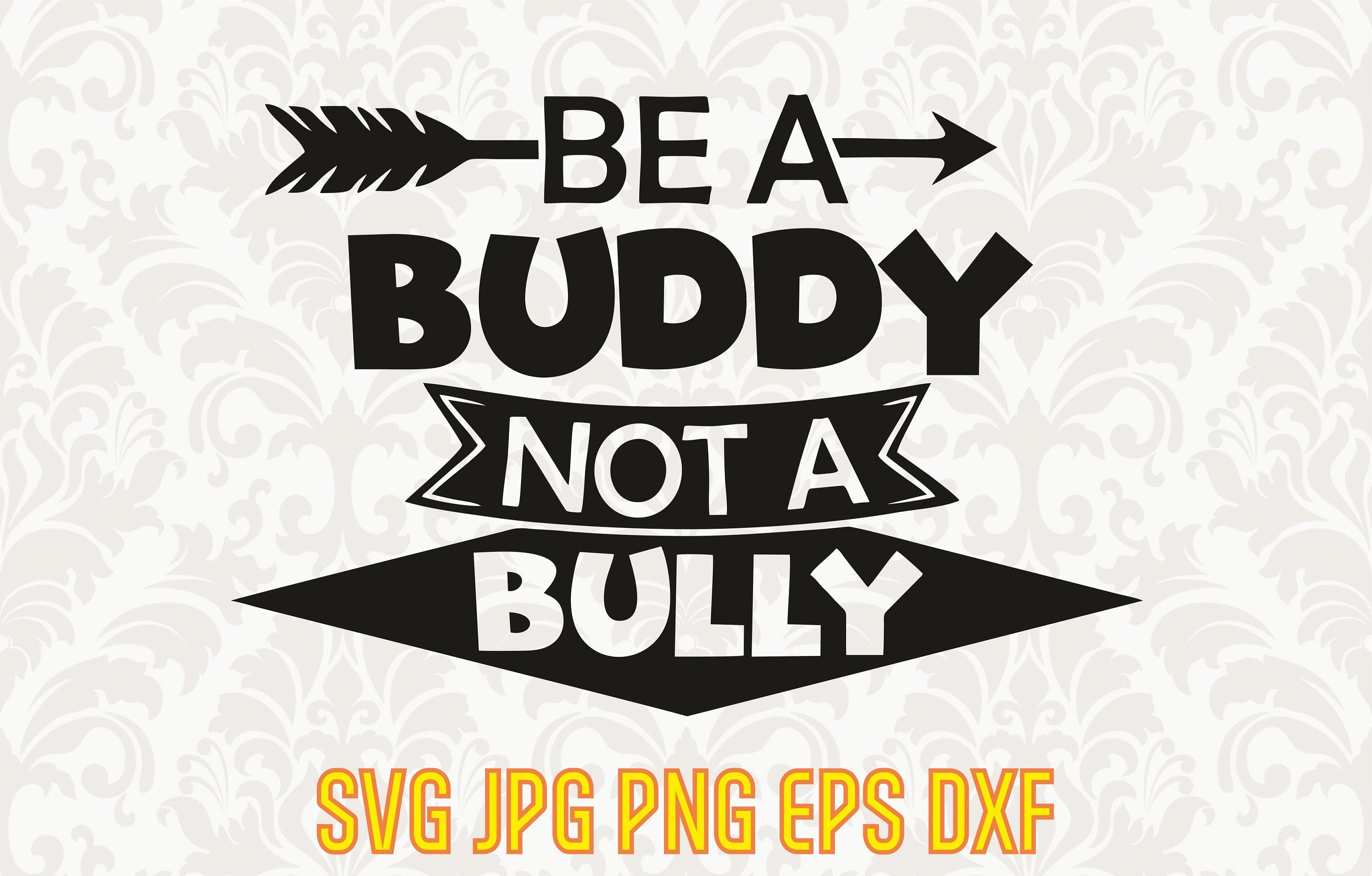 Be a Buddy Not a Bully Svg Be Kind Svg Anti Bullying - Etsy Australia