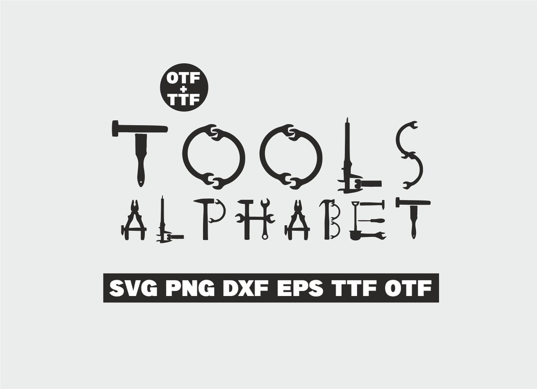 Tool Font Svg, Tools Alphabet, Tool Letters, Dad Font, Handyman Letters ...