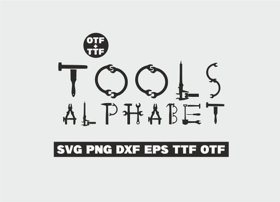 Tool Font Svg Tools Alphabet Tool Letters Dad Font | Etsy