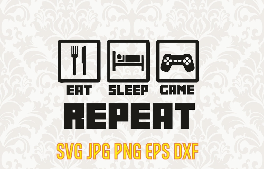 Gamer Svg, Eat Sleep Game Repeat Svg, Gaming Svg, Video Game Clipart - Etsy