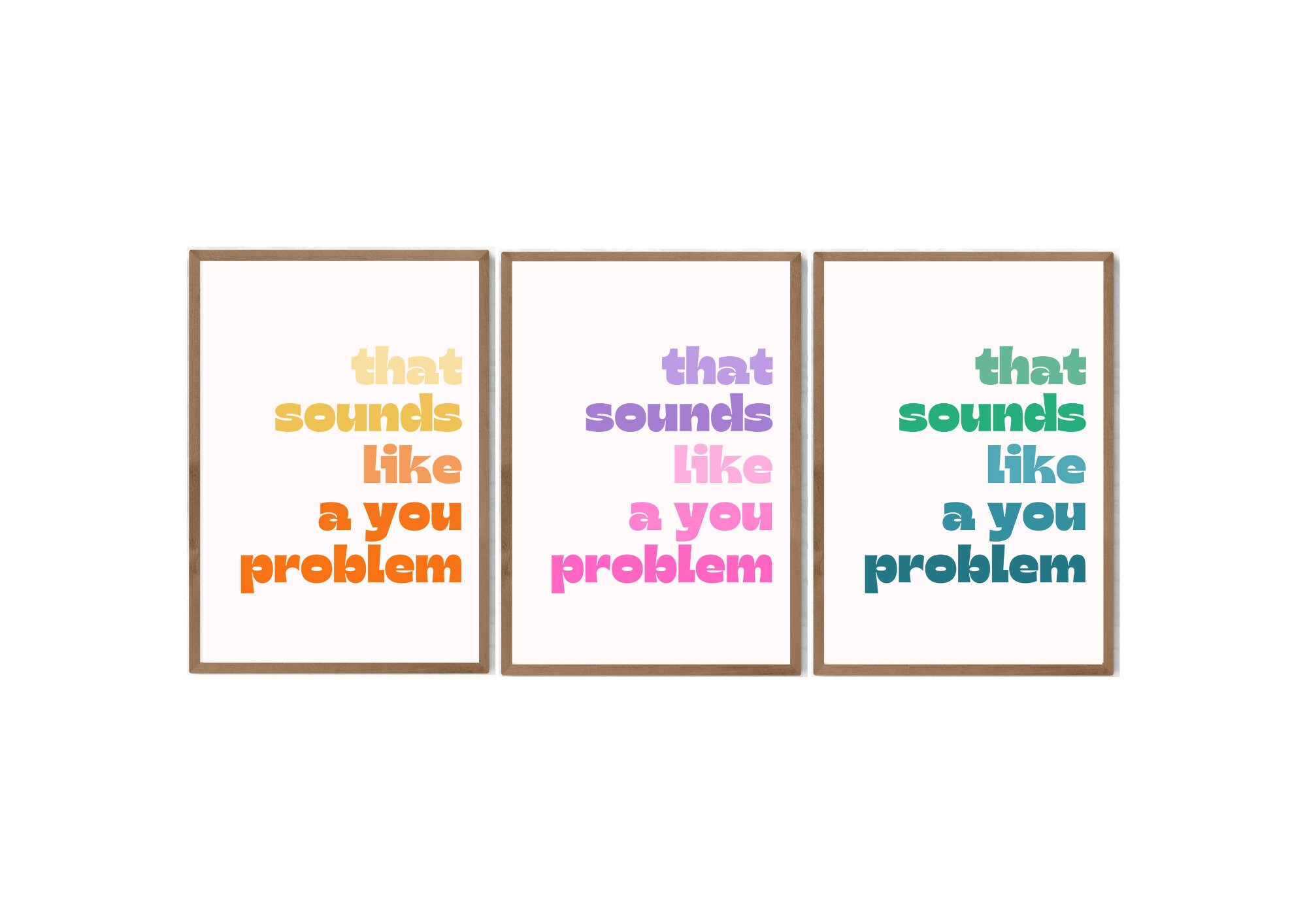 Sounds Like a You Problem Aesthetic Modern Prints A4 A5 - Etsy