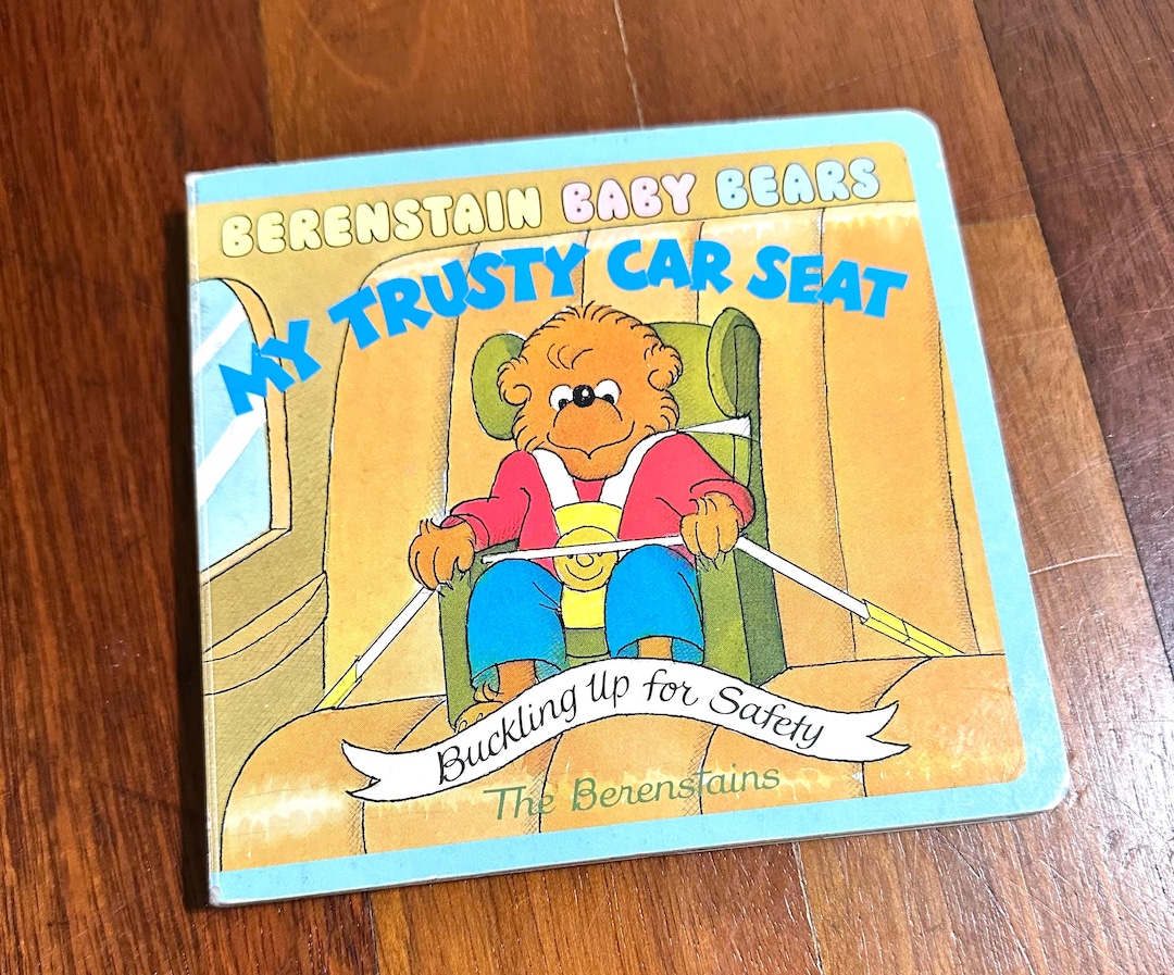My Trusty Car Seat : Buckling up for Safety by Jan Berenstain and Stan 1999 - Etsy