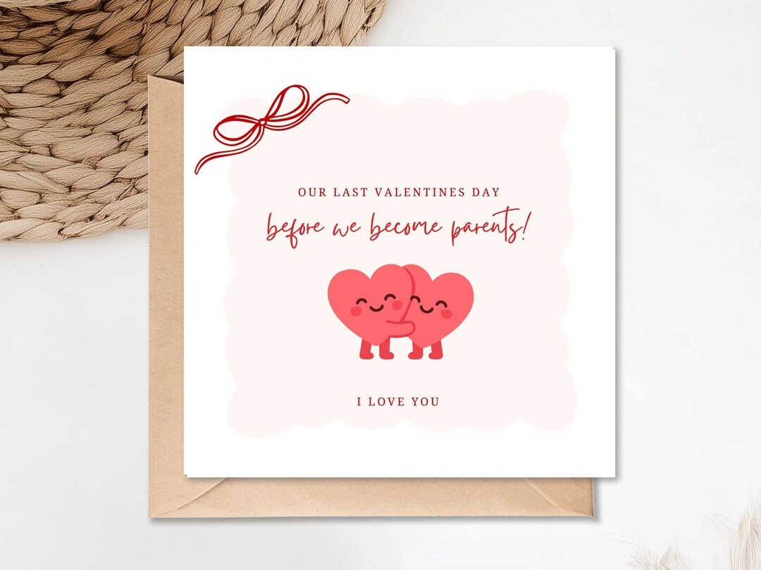 Last Valentines Day Before Parenthood Card | From Bump | Valentines ...