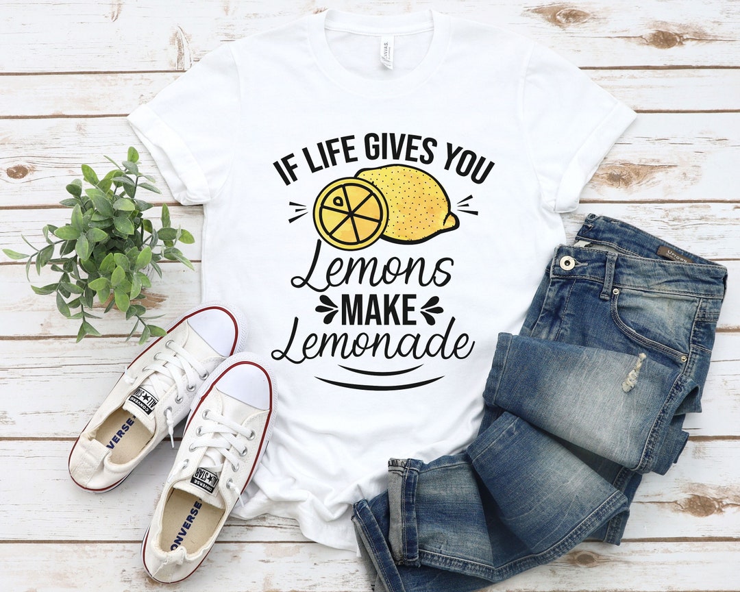 When Life Gives You Lemons Make Lemonade Shirt, Lemons Shirt, Lemonade ...