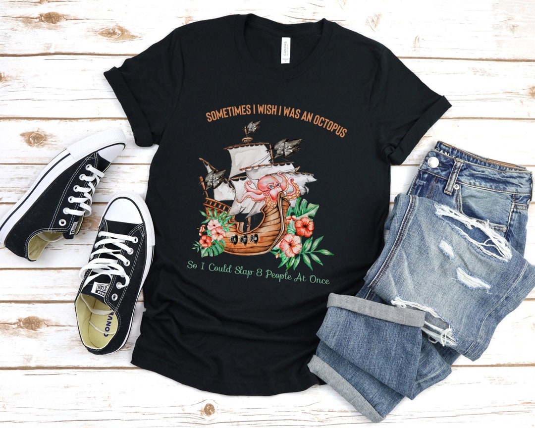 I Wish I Was an Octopus so I Could Slap 8 People at Once, Funny Octopus ...