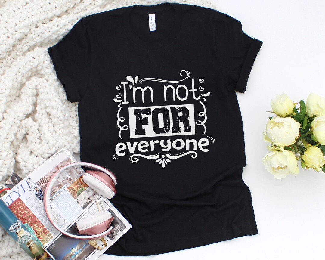 I'm Not for Everyone Sweatshirt, Anti Social Trendy Gift for Friend ...