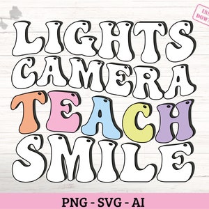 Lights Camera Teach Smile Shirt Png, Funny Teacher Tee, Groovy Teacher ...