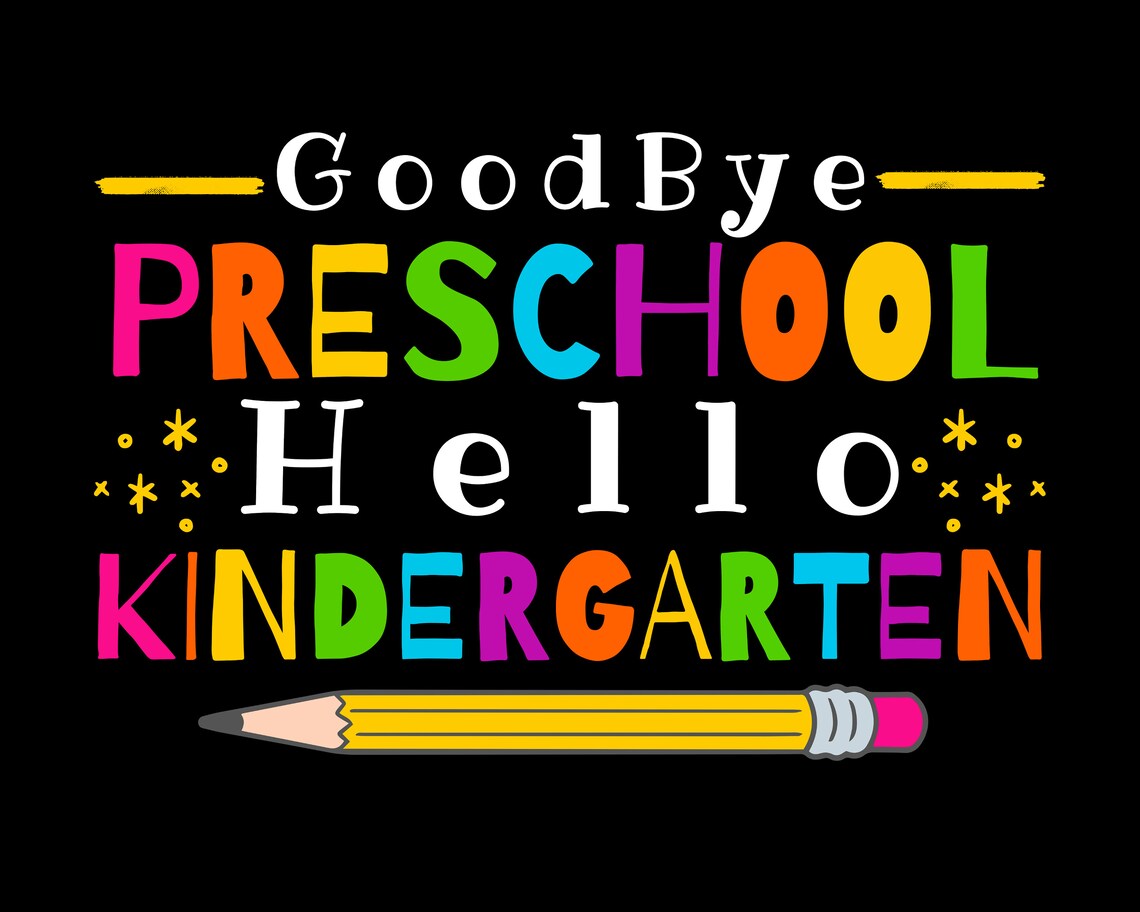 Goodbye Preschool Hello Kindergarten Shirt Png, Kids Back to School Png ...