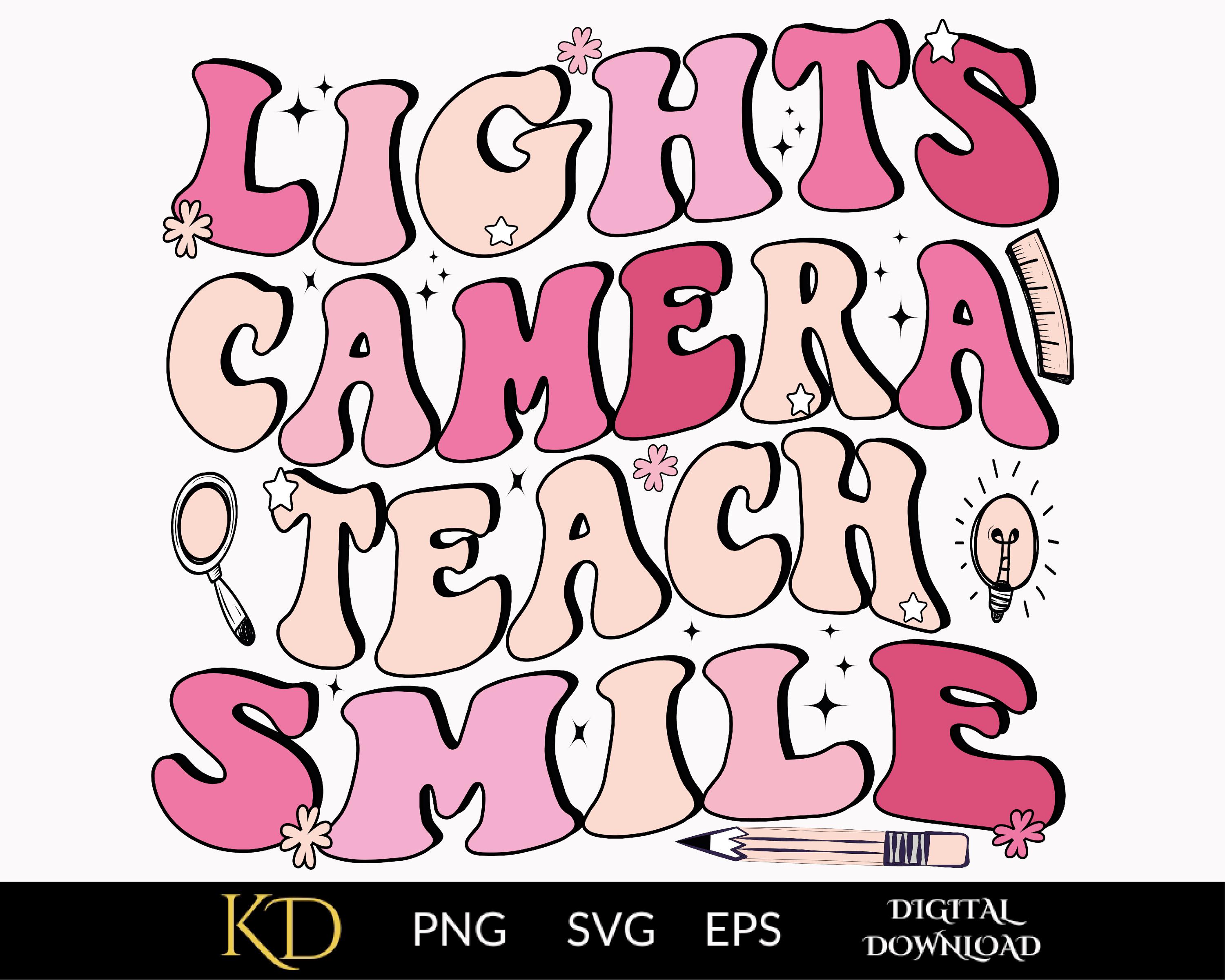 Lights Camera Teach Smile Shirt Png, Groovy Teacher Svg, Funny Teacher ...