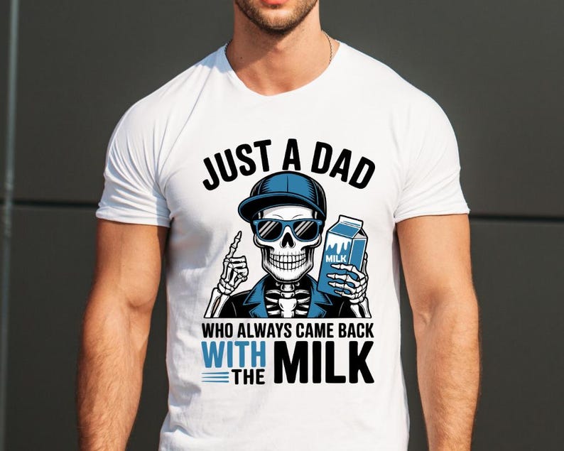 Retro Dad Skeleton Just A Dad Who Always Came Back With the Milk Png ...
