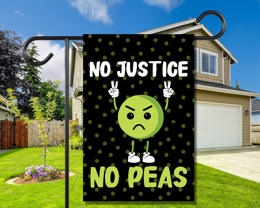No Justice No PEAS Peace Porch Banner Funny Spring Vegetable Garden Pun ...