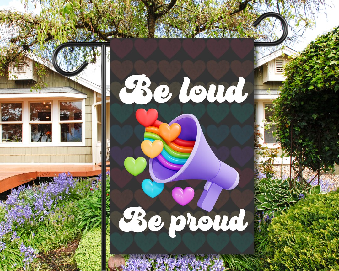 LGBTQIA+ Rainbow Pride Month Yard Flag Be Loud Be Proud Lesbian Gay Bi ...